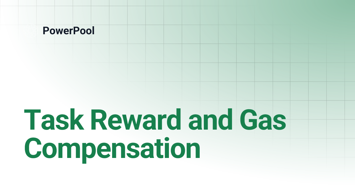 Task Reward and Gas Compensation | PowerPool